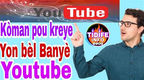 Kòman pou kreye yon bèl Banyè Youtube YouTube