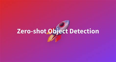 Zero Shot Object Detection A Hugging Face Space By Amazingldl