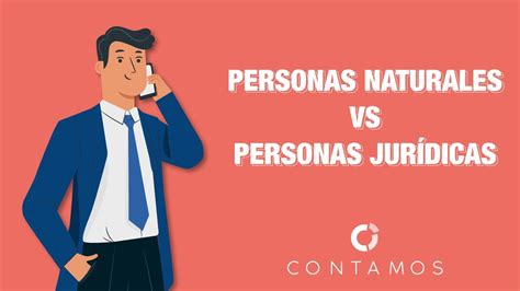 PERSONAS NATURALES VS PERSONAS JURÍDICAS YouTube
