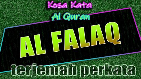 Kosa Kata Al Quran Surat Al Falaq Terjemah Perkata YouTube