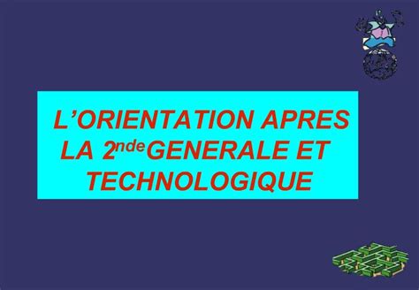 PPT L ORIENTATION APRES LA 2nde GENERALE ET TECHNOLOGIQUE PowerPoint