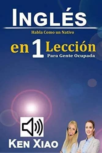 Libro Ingl S Habla Como Un Nativo En Lecci N Para Gente Cuotas