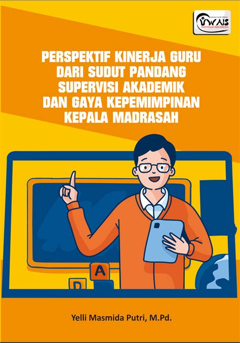 Perspektif Kinerja Guru Dari Sudut Pandang Supervisi Akademik Dan Gaya