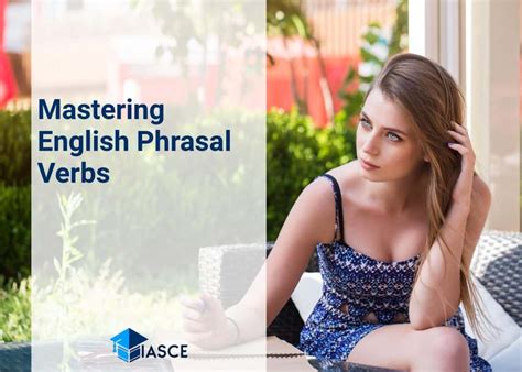 Essential English Mastering Phrasal Verbs With CALL Your Guide To