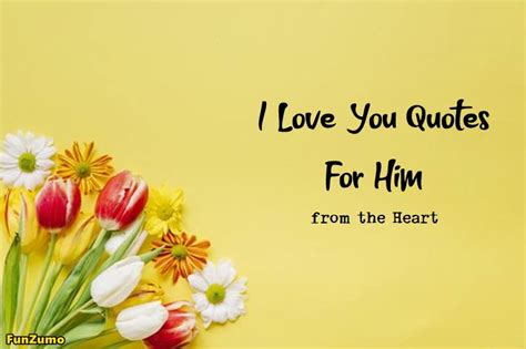 100 I Love You Quotes For Him From The Heart FunZumo