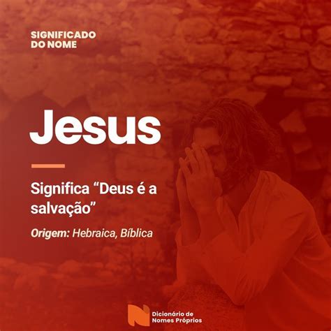Jesus Significado do Nome Significados dos nomes Nomes bíblicos