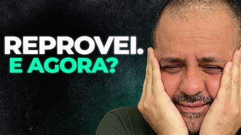 REPROVEI E AGORA YouTube