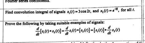 solved find convolution integral of signals x1 t 3cos2t