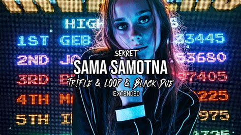 Sekret Sama Samotna Tr Fle Loop Black Due Extended Remix