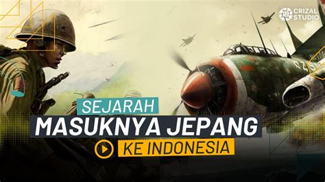 Sejarah Masuknya Jepang Ke Indonesia YouTube