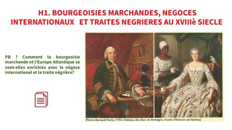 PTG V2023 H1 Bourgeoisie marchande négoce et traite négrière