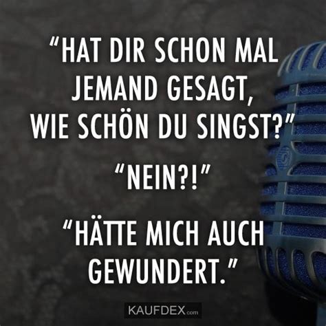 46 Hat Dir Heute Schon Jemand Gesagt Sprueche Info Spruchefwj