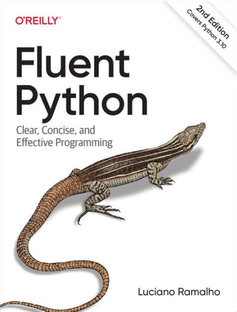 fluent python clear concise and effective programming by luciano ramalho paperback barnes