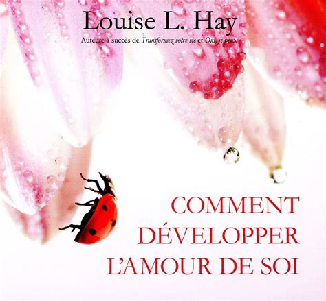 Méditation Comment Développer l Amour de Soi Louise Hay