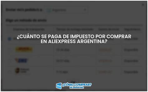 Cuánto se paga de impuesto por comprar en aliexpress Argentina