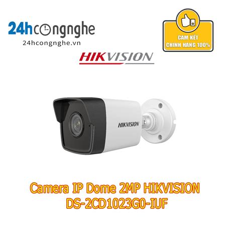 Camera IP thân trụ 2MP HIKVISION DS 2CD1023G0 IUF Shopee Việt Nam