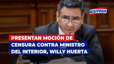 Congreso Presentan moción de censura contra ministro del Interior