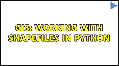 gis working with shapefiles in python youtube