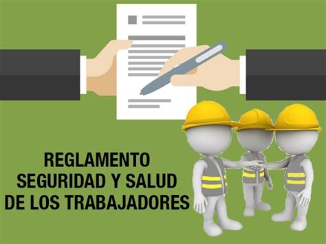 Reglamento De Seguridad Y Salud De Los Trabajadores Y Mejoramiento Del