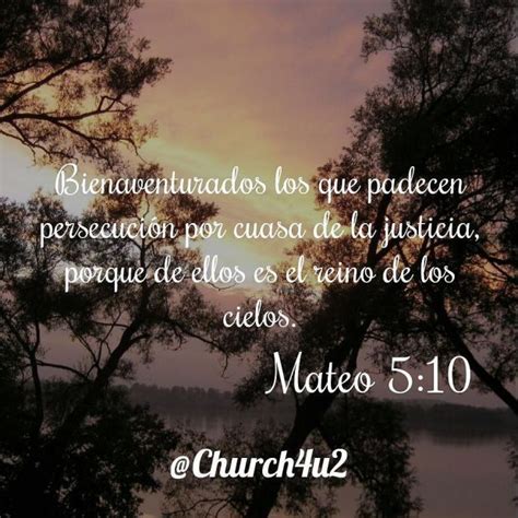 Mateo 5 10 Bienaventurados los que padecen persecución por causa de la