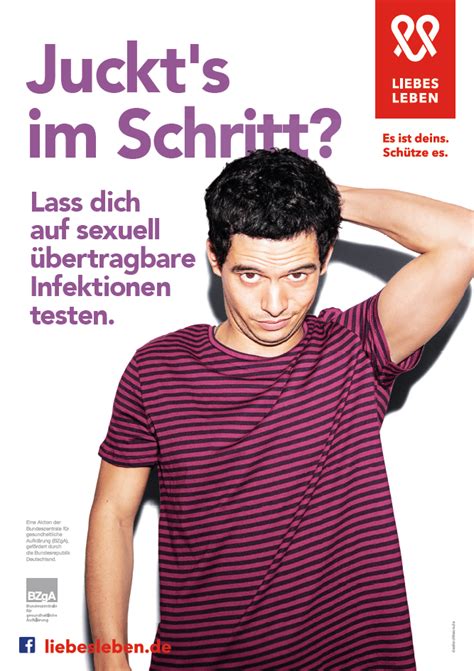 Dein LIEBESLEBEN Juckt Uns Eine Kampagne Der BZgA Dashochhaus