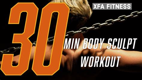 30 Minute Body Sculpt Workout Follow Along XFA Fitness YouTube