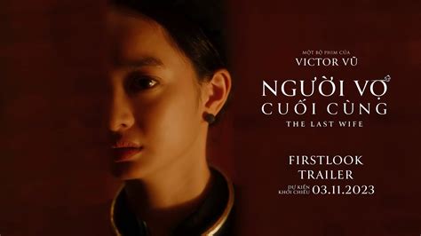 Người Vợ Cuối Cùng First look Trailer YouTube