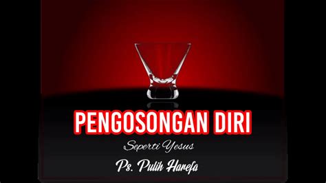 Diperbaharui Dalam Roh Dan Pikiran Pengosongan Diri Part 3 Ps