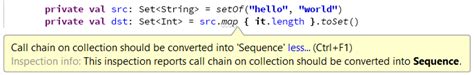 Kotlin Why Does Intellij Suggest To Convert A Call Chain Into A