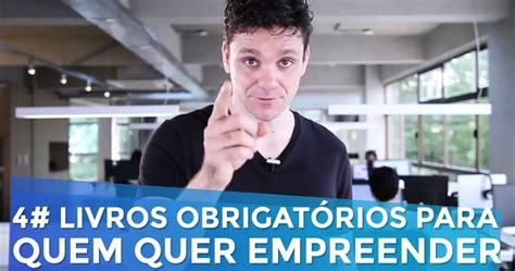 Livros Obrigat Rios Para Quem Quer Empreender Leadlovers M Quina De