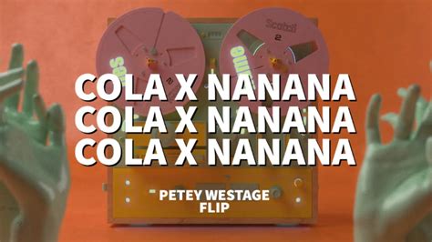 COLA X NANANA PEGGY GOU CAMELPHAT PETEY WESTAGE HARD FLIP