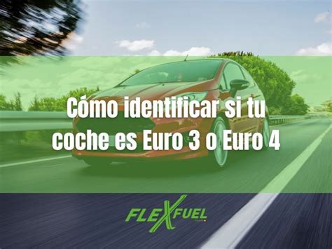 Cómo identificar si tu coche es Euro 3 o Euro 4