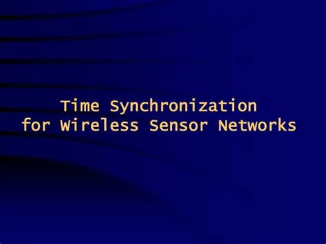 ppt time synchronization for wireless sensor networks powerpoint presentation id 5704578