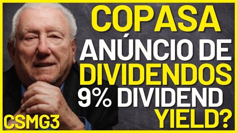 COPASA CMSG3 ANÚNCIO DE DIVIDENDOS MAIS DE 9 DIVIDEND YIELD YouTube