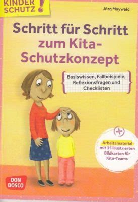 Schritt für Schritt zum Kita Schutzkonzept 2022 Jörg Maywald