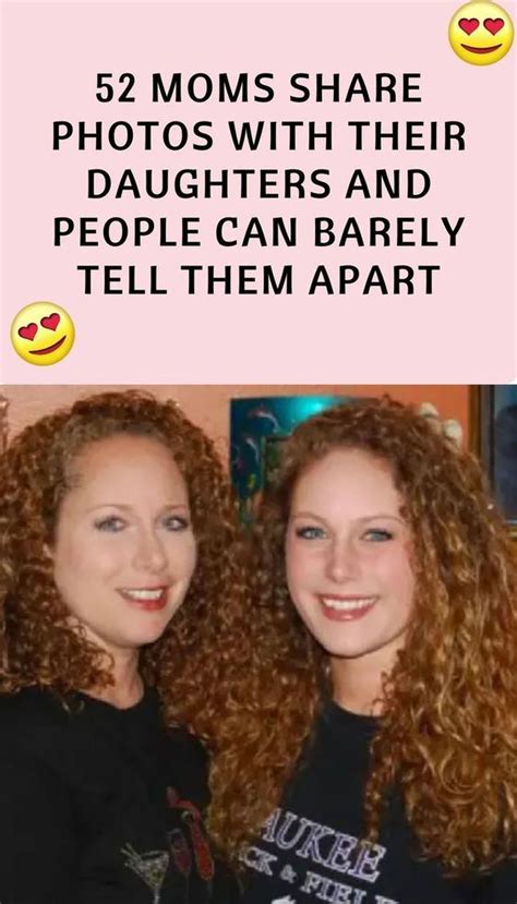 52 Moms Share Photos With Their Daughters And People Can Barely Tell Them Apart Mom Mom
