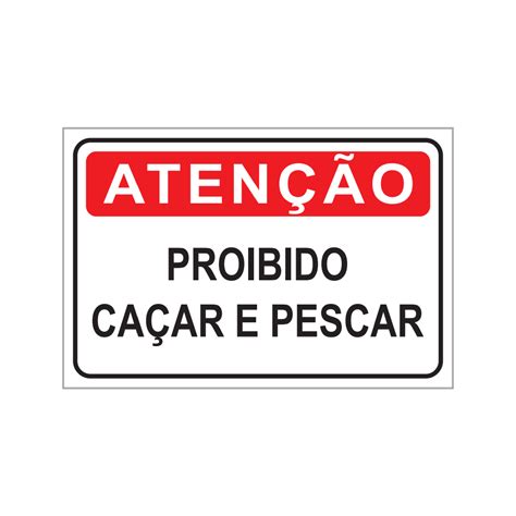 PLACA PROIBIDO CAÇAR E PESCAR