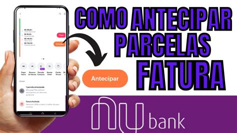 COMO ANTECIPAR FATURAS DO NUBANK YouTube
