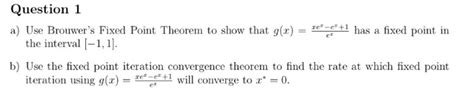 solved use brouwer s fixed point theorem to show that g x
