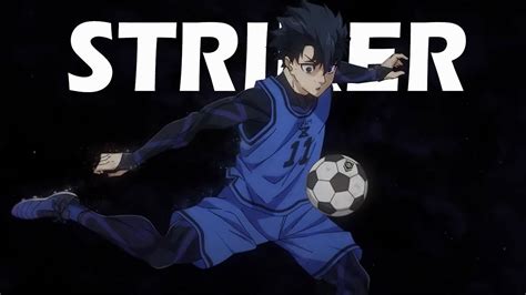 I Am A Striker Asmv Blue Lock Isagi Yoichi Youtube Music