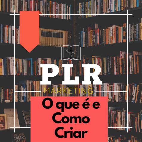 O que é PLR no Marketing Digital