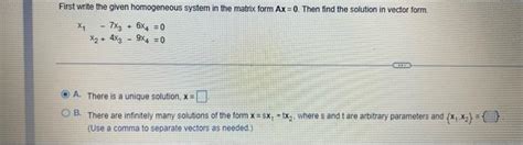 solved first write the given homogeneous system in the