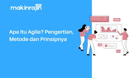 Apa Itu Agile Pengertian Metode Dan Prinsipnya