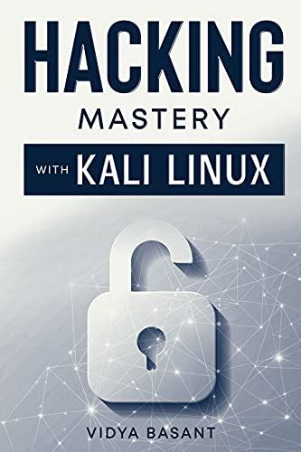 Hacking Mastery With Kali Linux Let Me Read