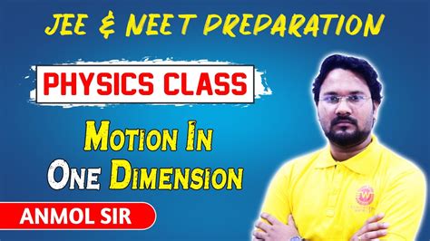 motion in one dimension class 11 physics classes for jee physics for neet all concepts