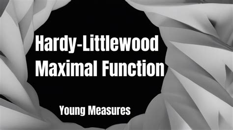 hardy littlewood maximal function youtube