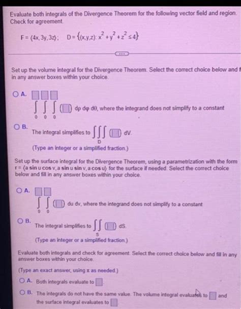 solved evaluate both integrals of the divergence theorem for
