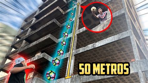 O DOMINADOR JOGUEI A BOLA DE FUTEBOL DE UM PRÉDIO 50 metros YouTube