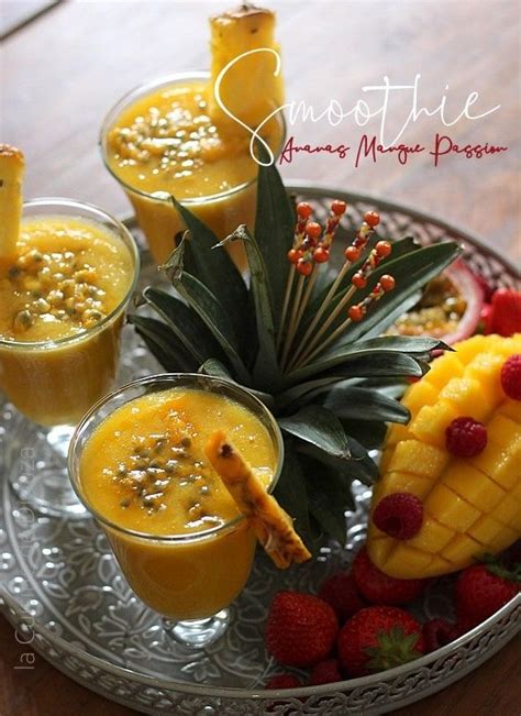 Smoothie Ananas Mangue Fruit De La Passion Recette Facile Recette