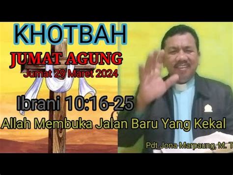 Khotbah Jumat Agung Ibrani Allah Membuka Jalan Baru Yang Kekal